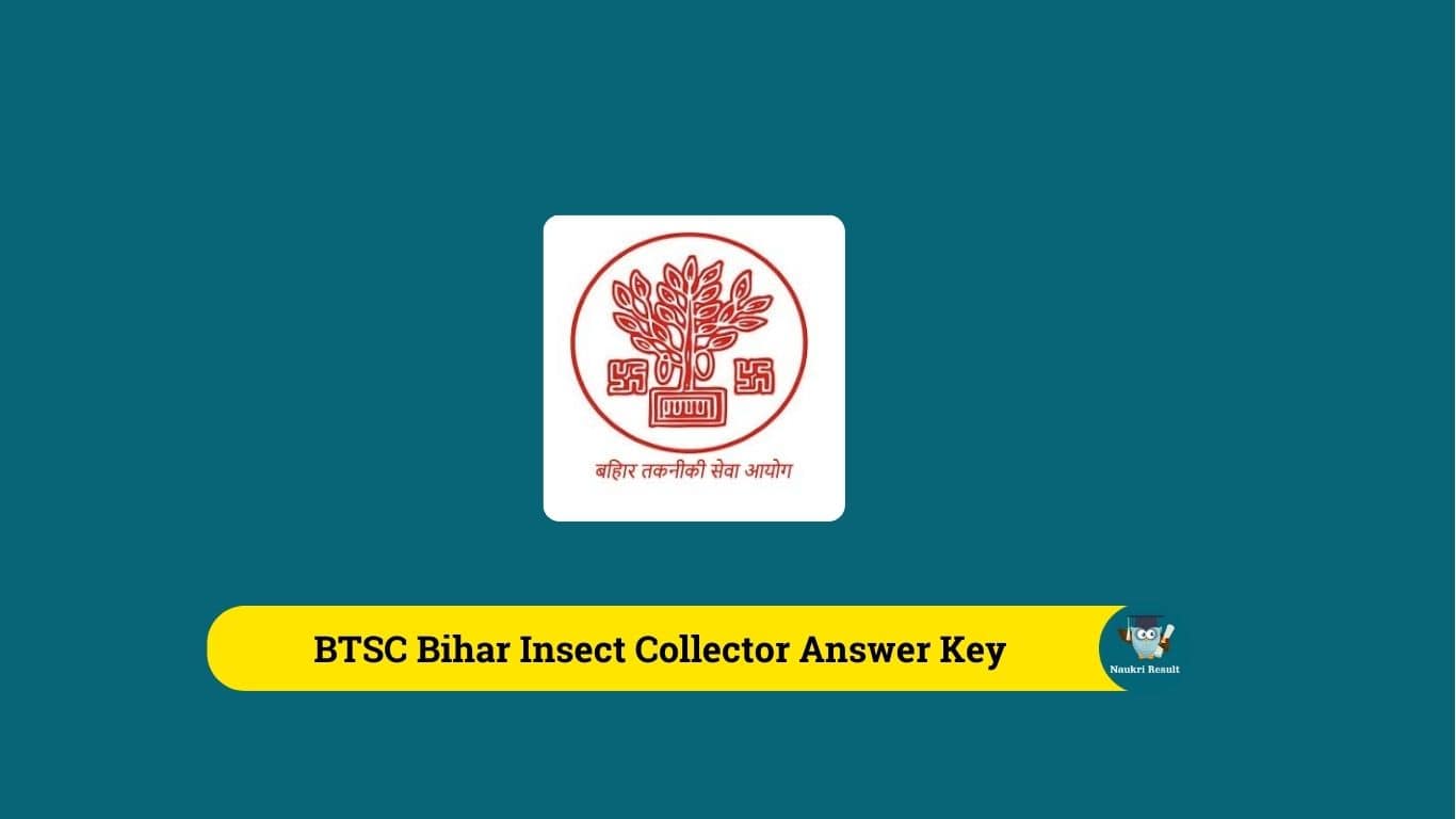 BTSC Bihar Insect Collector Answer Key 2025